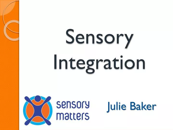 PPT - Sensory Integration PowerPoint Presentation, free download - ID:3864859