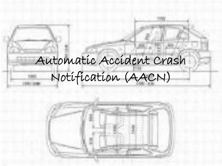 PPT - Automatic Accident Crash Notification (AACN) PowerPoint ...