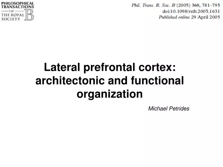 PPT - Lateral prefrontal cortex: architectonic and functional ...