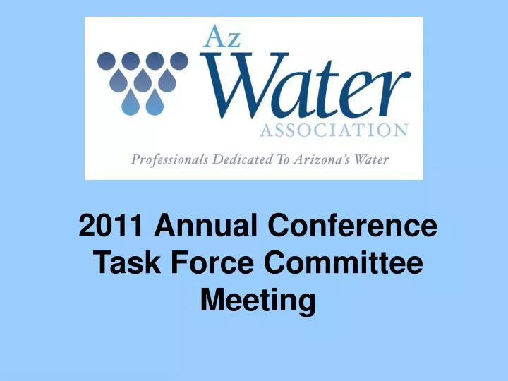 PPT - 2011 Annual Conference Task Force Committee Meeting PowerPoint ...