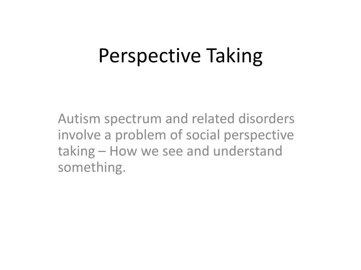 PPT - Perspective Taking PowerPoint Presentation, free download - ID ...