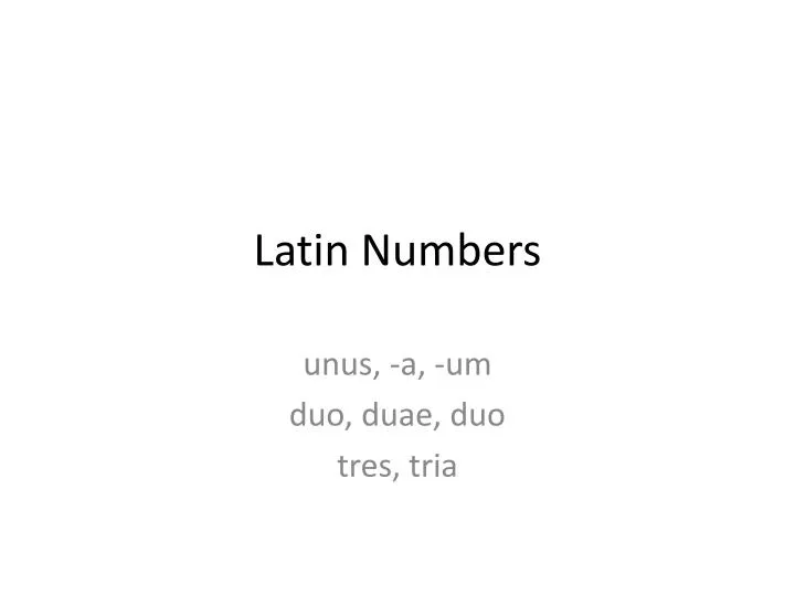 PPT - Latin Numbers PowerPoint Presentation, free download - ID:3870145