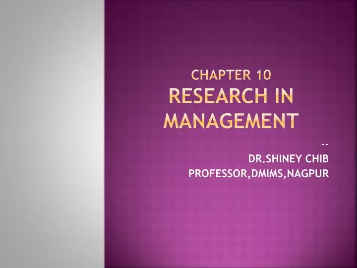PPT - Chapter 10 RESEARCH IN MANAGEMENT PowerPoint Presentation, free ...