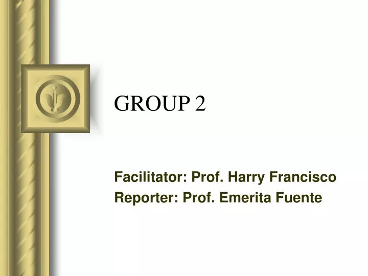 PPT - GROUP 2 PowerPoint Presentation, free download - ID:3870749