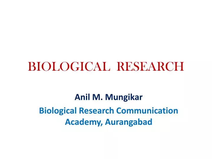 PPT - BIOLOGICAL RESEARCH PowerPoint Presentation, free download - ID ...