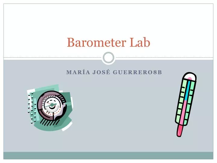 PPT - Barometer Lab PowerPoint Presentation, free download - ID:3871143