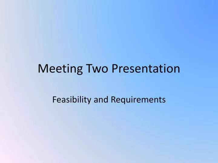 PPT - Meeting Two Presentation PowerPoint Presentation, free download ...