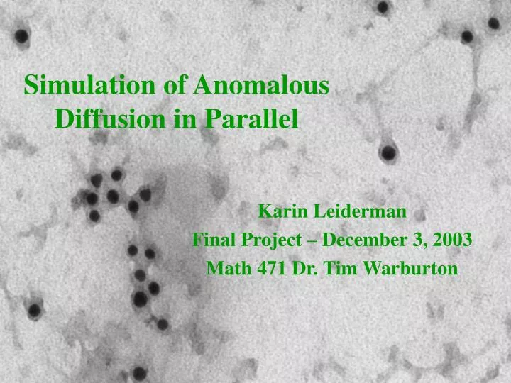 PPT - Simulation of Anomalous Diffusion in Parallel PowerPoint ...