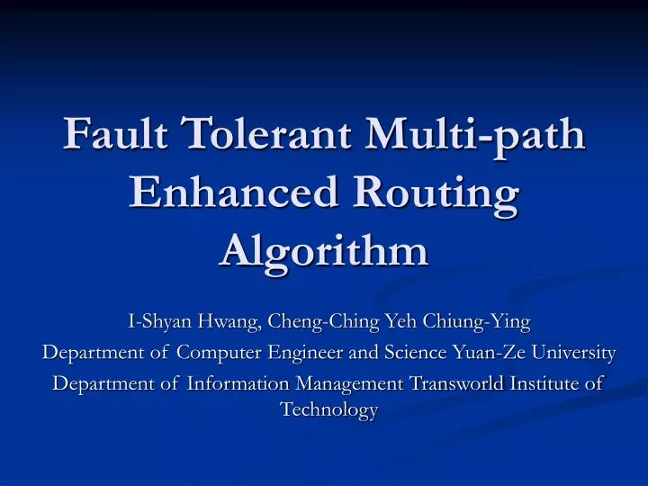 Ppt Fault Tolerant Multi Path Enhanced Routing Algorithm Powerpoint