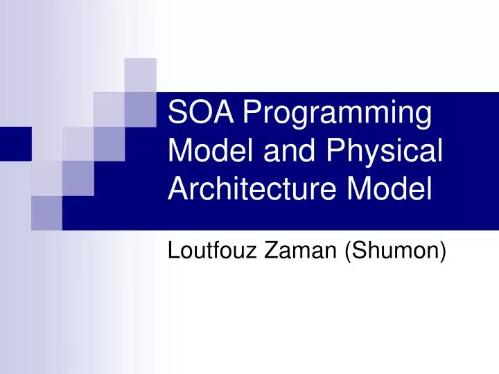 PPT - SOA Programming Model and Physical Architecture Model PowerPoint ...