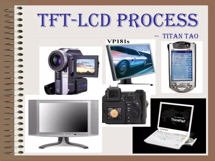 PPT - TFT-LCD Process -- Titan tao PowerPoint Presentation, free ...
