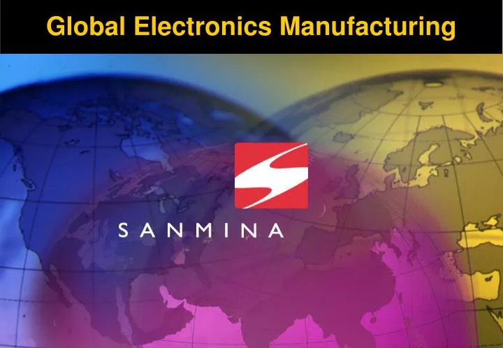 PPT - Global Electronics Manufacturing PowerPoint Presentation, free ...