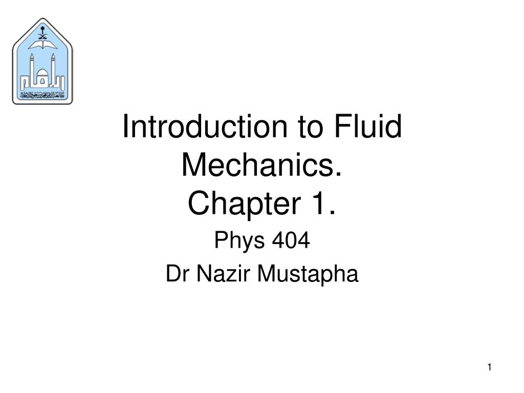 PPT - Introduction to Fluid Mechanics. Chapter 1. PowerPoint ... PPT - Introduction to Fluid Mechanics. Chapter 1. PowerPoint ...