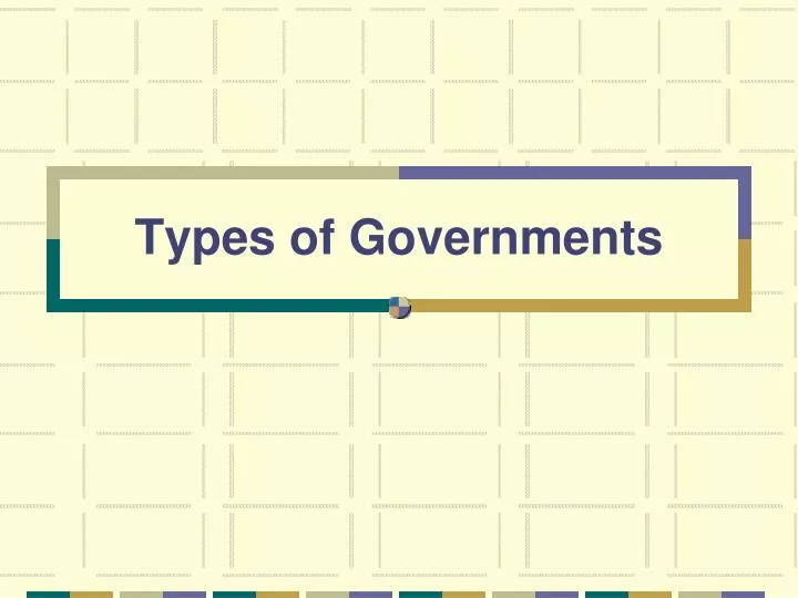PPT - Types of Governments PowerPoint Presentation, free download - ID ...