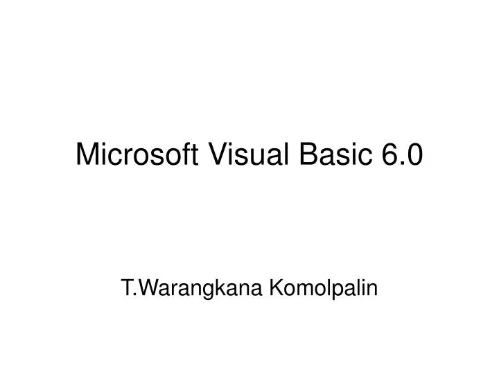PPT - Microsoft Visual Basic 6.0 PowerPoint Presentation, free download ...