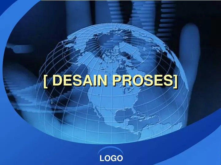 PPT - [ DESAIN PROSES ] PowerPoint Presentation, free download - ID:3876690