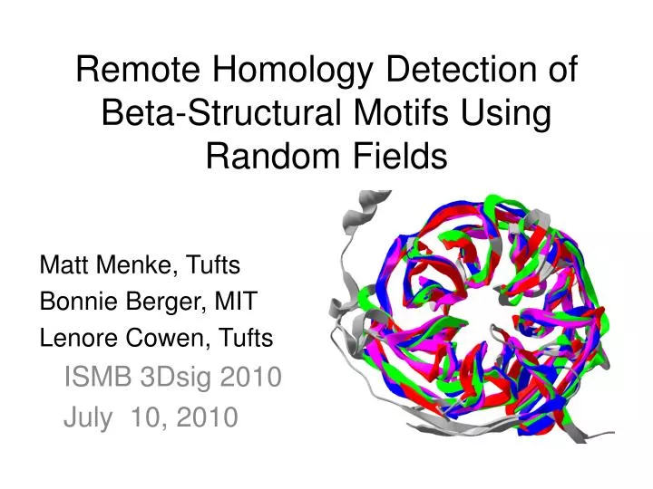 PPT - Remote Homology Detection of Beta-Structural Motifs Using Random Fields PowerPoint ...