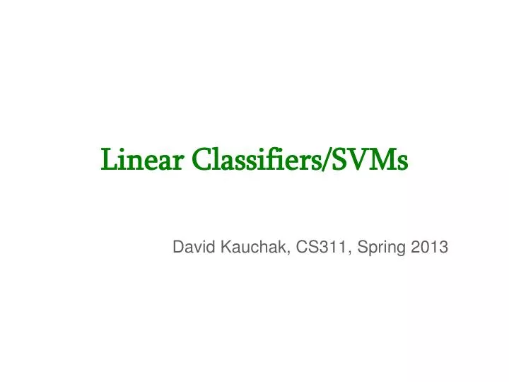 Ppt Linear Classifierssvms Powerpoint Presentation Free Download 6099