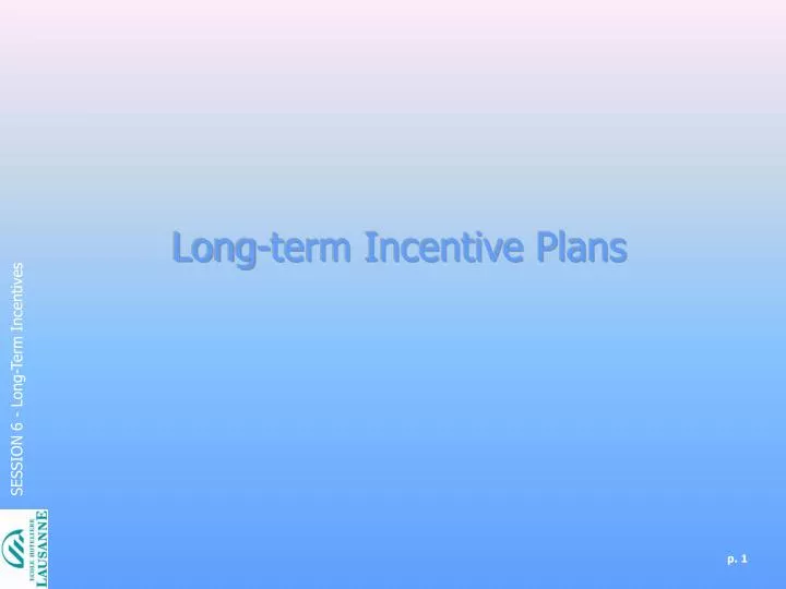 PPT - Long-term Incentive Plans PowerPoint Presentation, free download ...