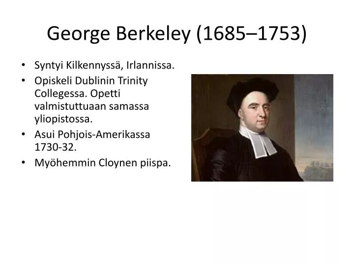 PPT - George Berkeley (1685–1753) PowerPoint Presentation, free ...