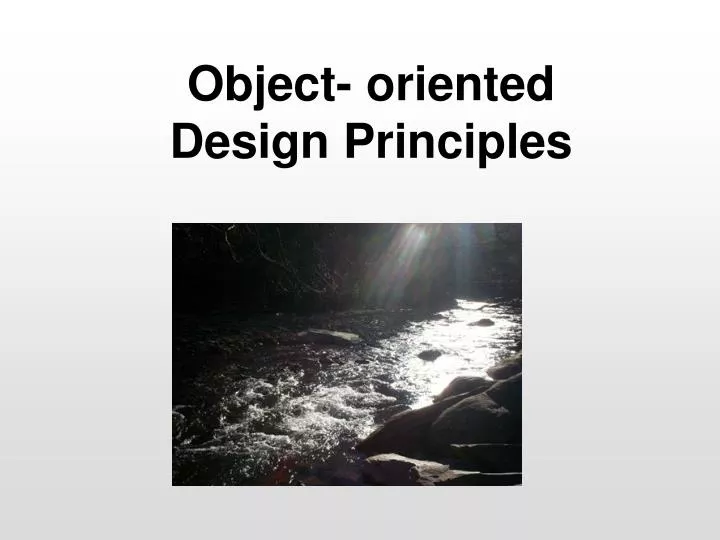 Ppt Object Oriented Design Principles Powerpoint Presentation Free
