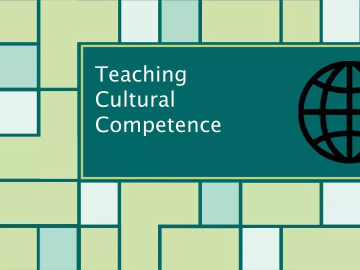 PPT - Teaching Cultural Competence PowerPoint Presentation, free ...