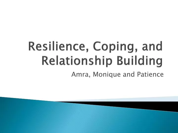 PPT - Resilience, Coping, and Relationship Building PowerPoint ...