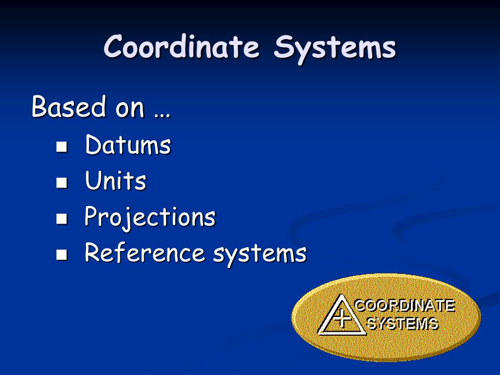 Ppt Reference Systems Projections Datums Coordinates And Surveys