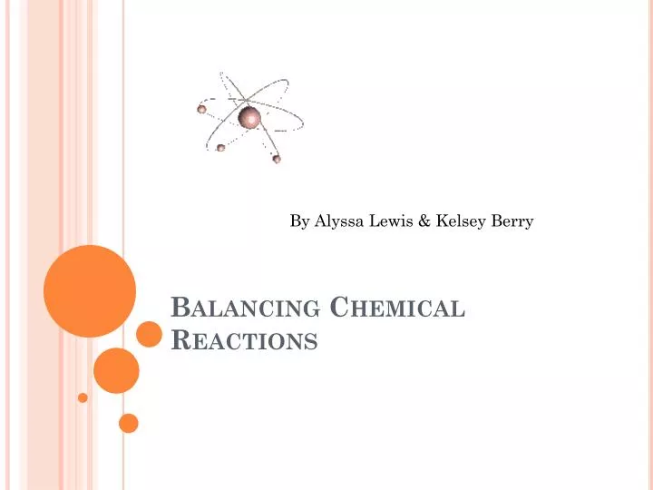 PPT - Balancing Chemical Reactions PowerPoint Presentation, free ...