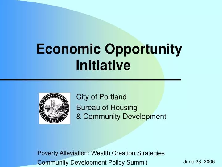 PPT - Economic Opportunity Initiative PowerPoint Presentation, free ...