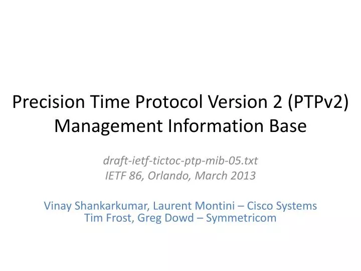PPT - Precision Time Protocol Version 2 (PTPv2) Management Information ...