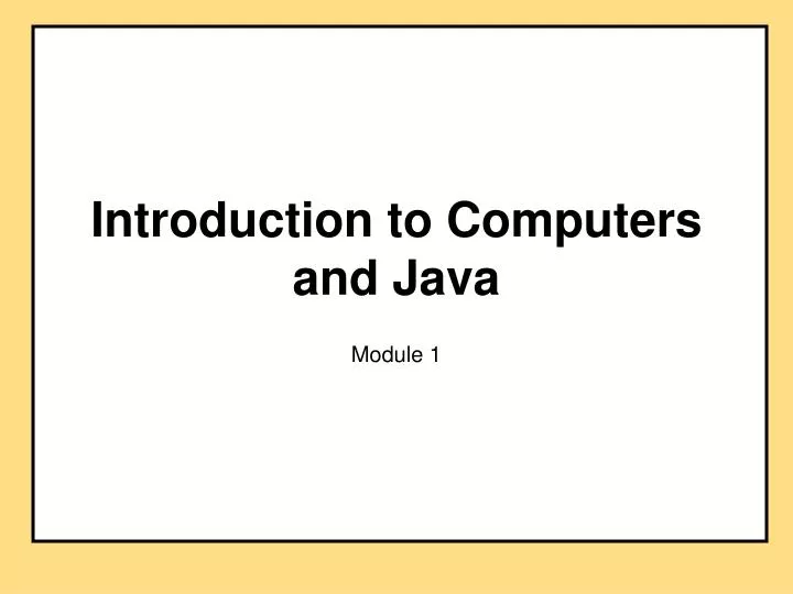 PPT - Introduction to Computers and Java PowerPoint Presentation, free ...