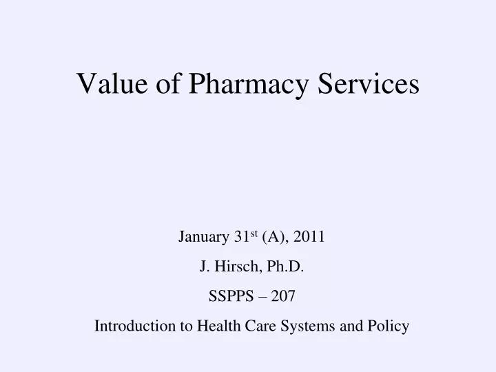 PPT - Value of Pharmacy Services PowerPoint Presentation, free download ...