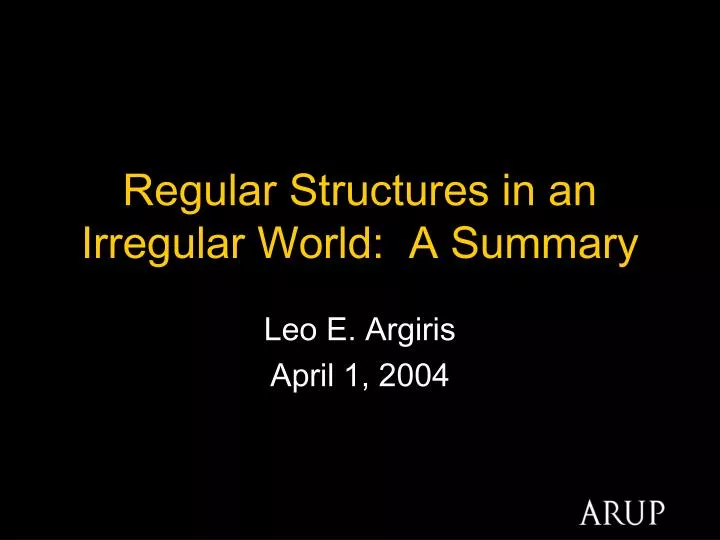 PPT - Regular Structures in an Irregular World: A Summary PowerPoint ...