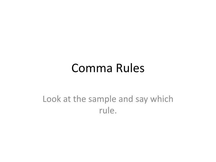 PPT - Comma Rules PowerPoint Presentation, free download - ID:3885592