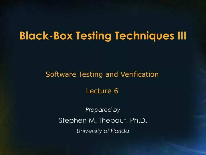 PPT - Black-Box Testing Techniques III PowerPoint Presentation, free ...