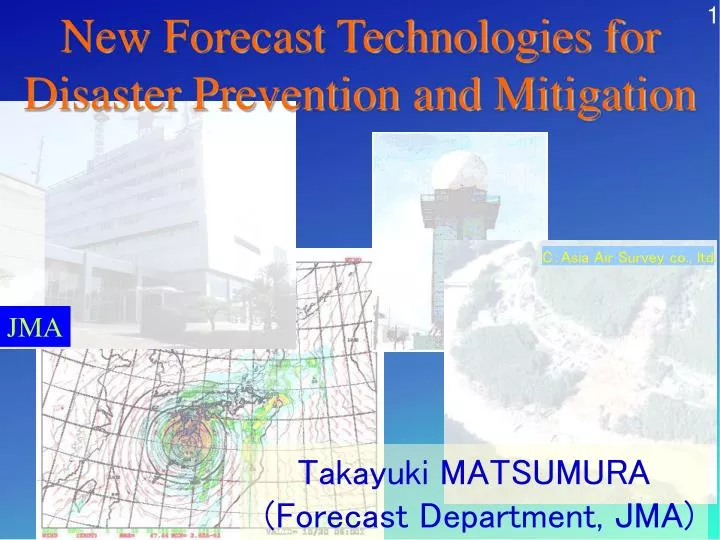PPT - New Forecast Technologies for Disaster Prevention and Mitigation ...