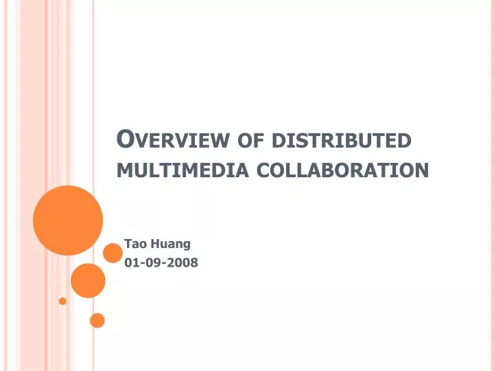 PPT - Overview of distributed multimedia collaboration PowerPoint ...