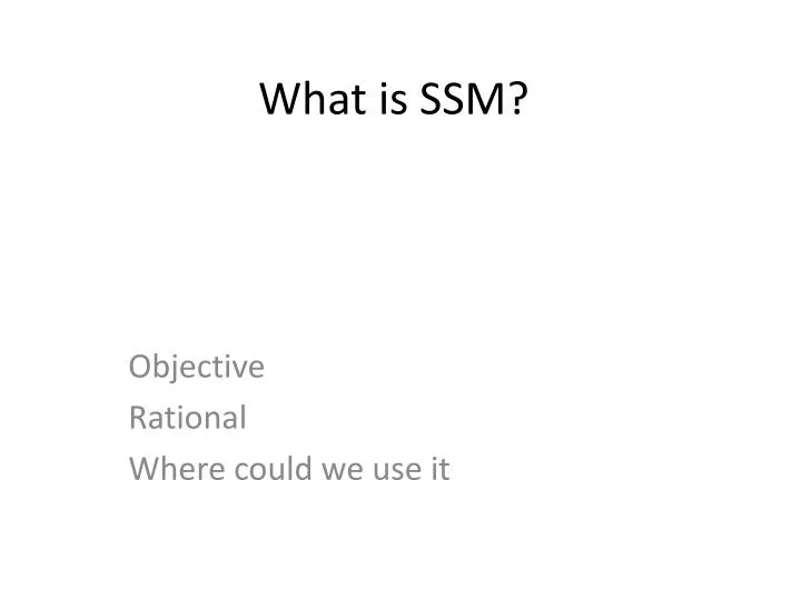 PPT - What is SSM? PowerPoint Presentation, free download - ID:3889214