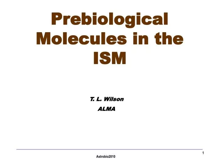 PPT - Prebiological Molecules in the ISM PowerPoint Presentation, free ...