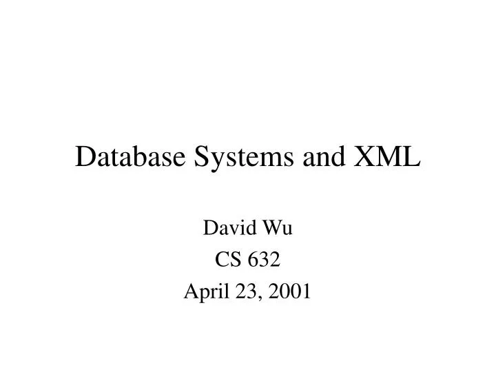 PPT - Database Systems and XML PowerPoint Presentation, free download ...