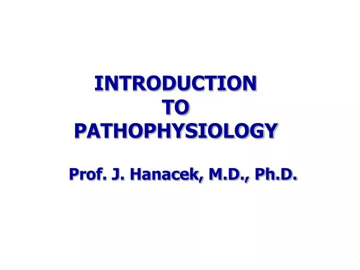 PPT - INTRODUCTION TO PATHOPHYSIOLOGY PowerPoint Presentation, free ...