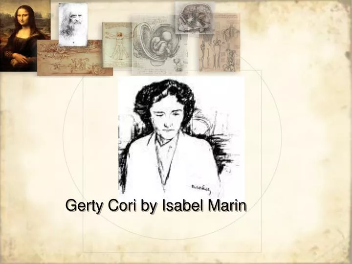 PPT - Gerty Cori by Isabel Marin PowerPoint Presentation, free download ...
