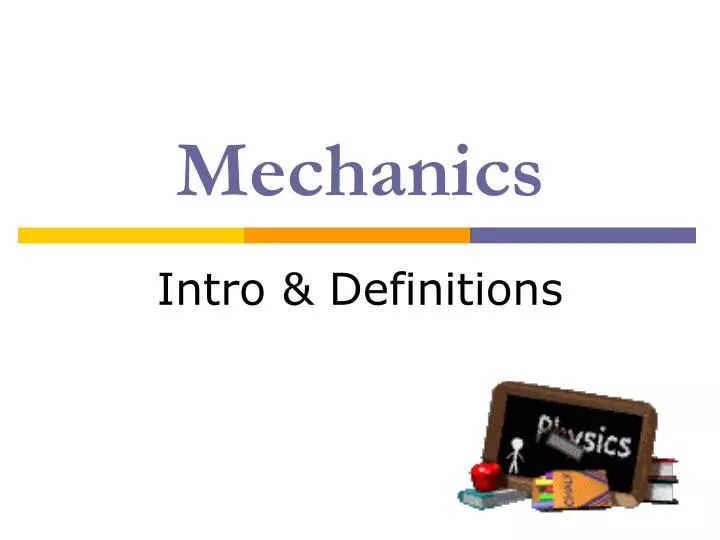 PPT - Mechanics PowerPoint Presentation, free download - ID:3890789 PPT - Mechanics PowerPoint Presentation, free download - ID:3890789