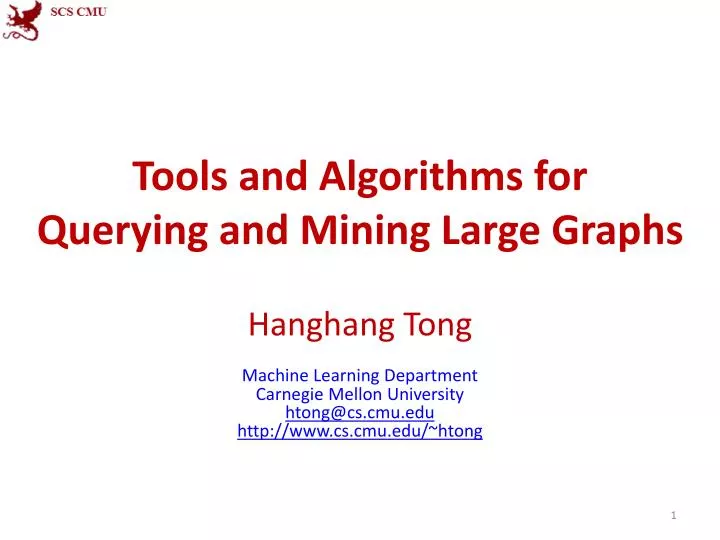 PPT - Tools and Algorithms for Querying and Mining Large Graphs ...