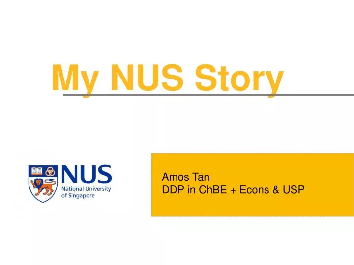 PPT - My NUS Story PowerPoint Presentation, free download - ID:3891205