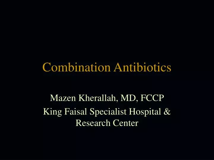 PPT - Combination Antibiotics PowerPoint Presentation, free download ...