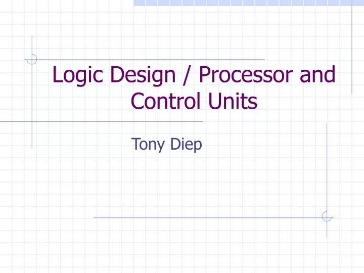 PPT - Logic Design / Processor and Control Units PowerPoint ...