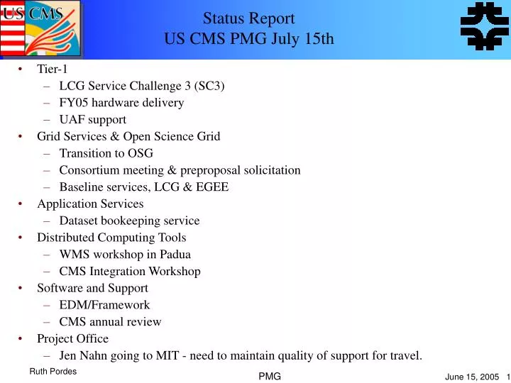 PPT - Status Report US CMS PMG July 15th PowerPoint Presentation, free ...