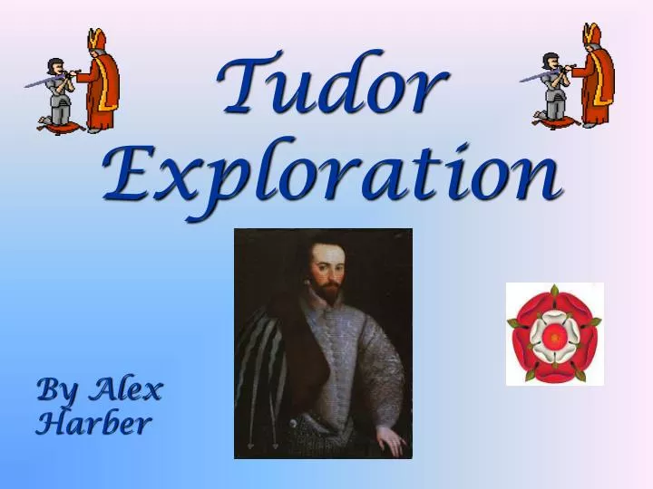 PPT - Tudor Exploration PowerPoint Presentation, free download - ID:3895087